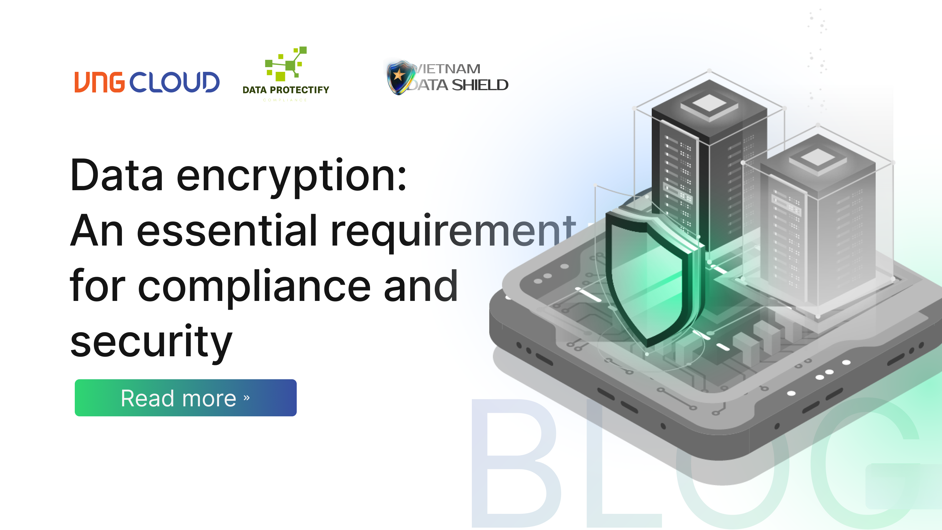 Data encryption: An essential requirement for compliance and security ...
