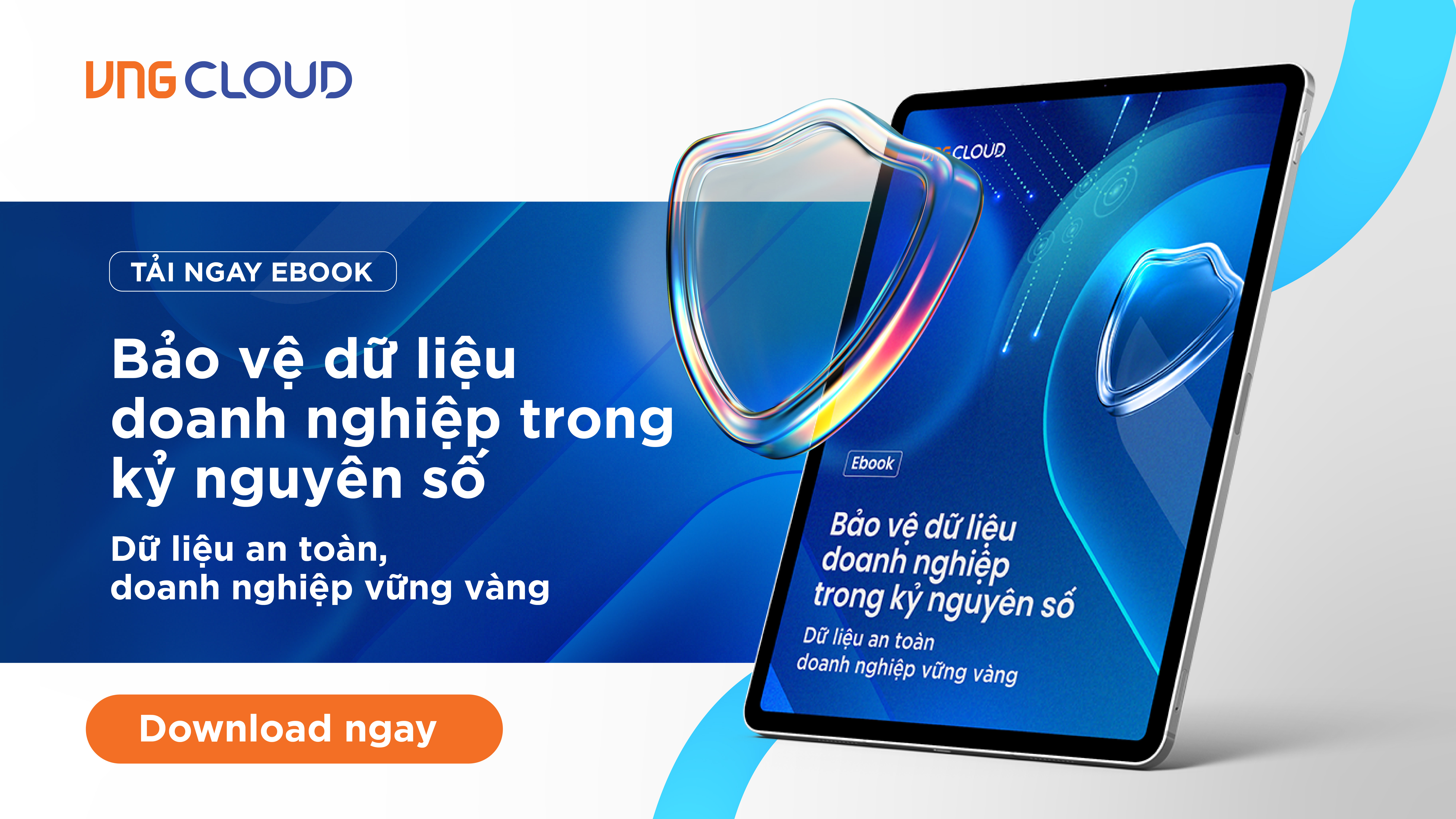 Bảo Vệ Dữ Liệu Doanh Nghiệp Trong Kỷ Nguyên Số: Dữ Liệu An Toàn, Doanh Nghiệp Vững Vàng | VNG Cloud