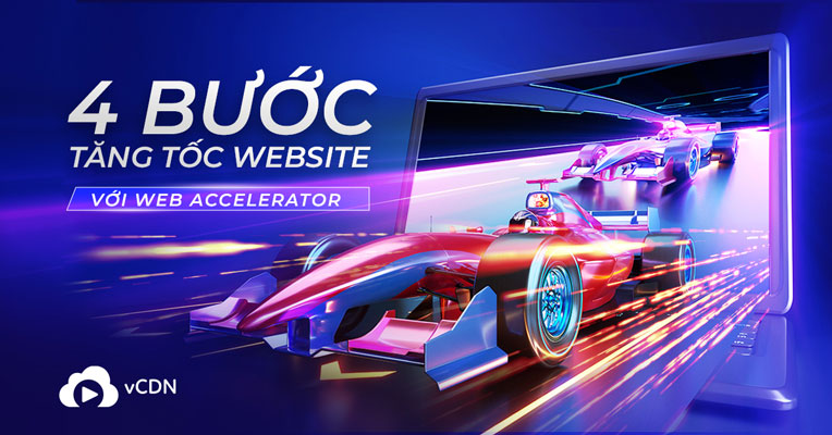 4 Steps to Speed Up Websites With Web Accelerator | VNG Cloud