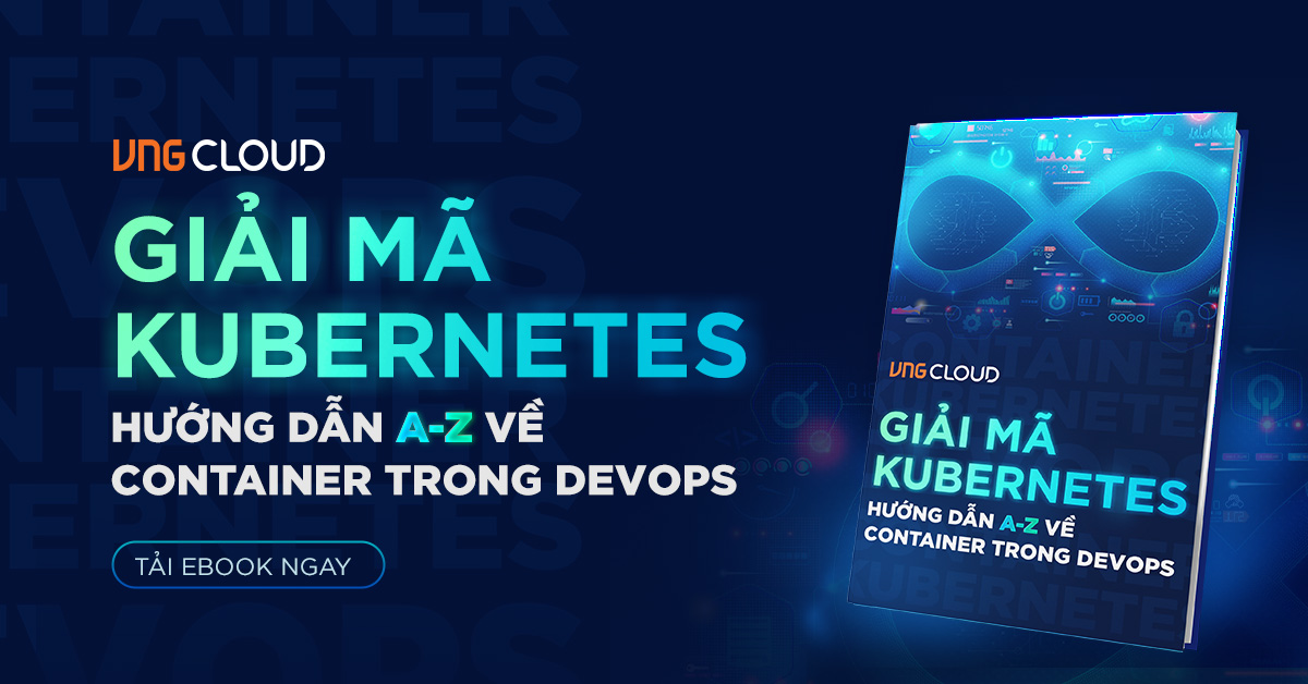 Decoding Kubernetes: A-Z Guide to Containers in DevOps | VNG Cloud Decoding Kubernetes: A-Z Guide to Containers in DevOps | VNG Cloud