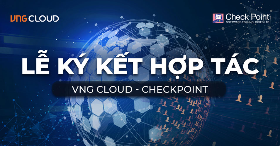 VNG Cloud and Check Point Inked Deal Cooperation Agreement in Cloud ...