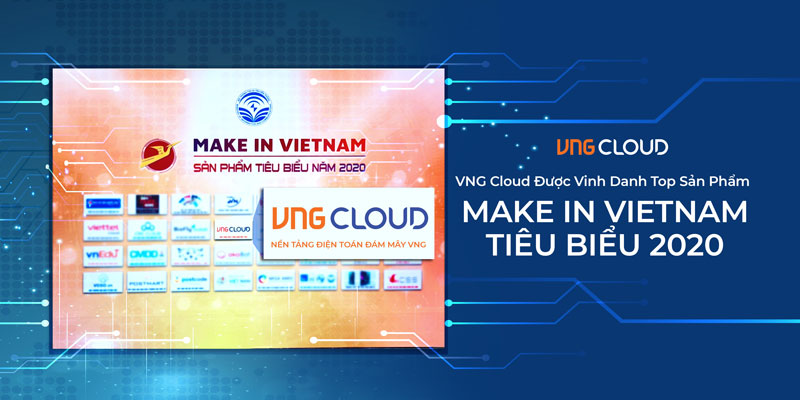 VNG Cloud Is Honored As One of The Excellent Make in Vietnam Products ...